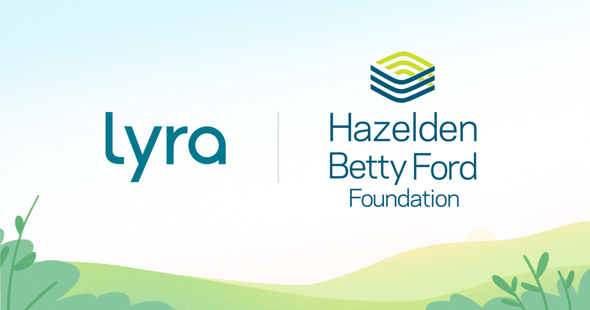 Lyra Health and Hazelden Betty Ford Foundation Announce Comprehensive ...